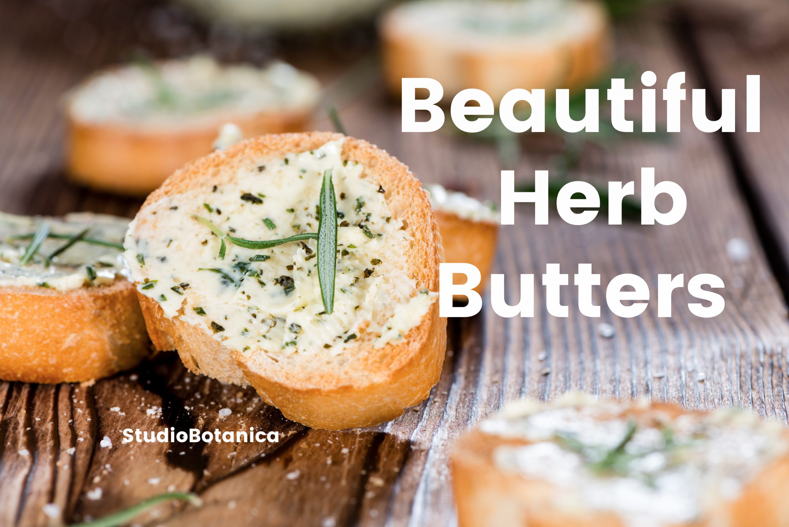 Truly Beautiful Herb Butter - Studio Botanica